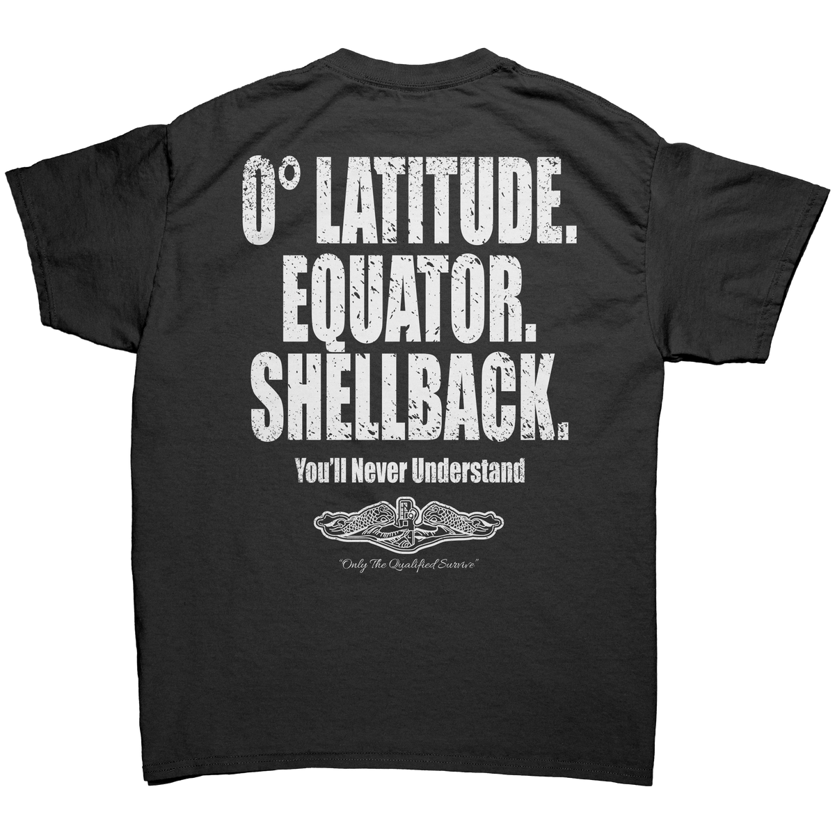 0 Degrees Latitude. Equator. Shellback. (T-Shirts, Sweatshirts, and Ho ...